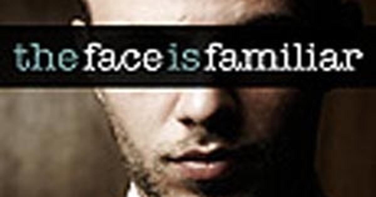 The Face Is Familiar